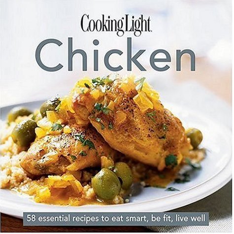 Cooking Light Cook's Essential Recipe Collection: Chicken: 58 essential ...