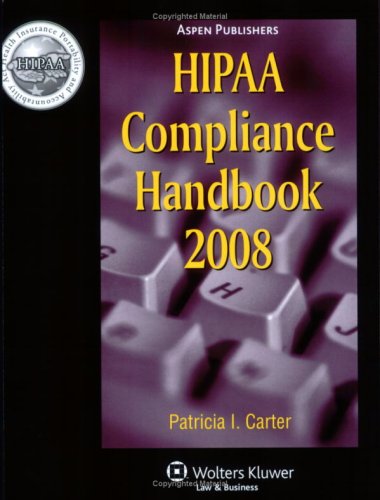 HIPAA Compliance Handbook, 2008 Edition: 9780735566378: Medicine ...