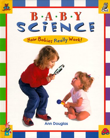 Baby Science: How Babies Really Work!: Douglas, Ann, Desputeaux, Helene ...