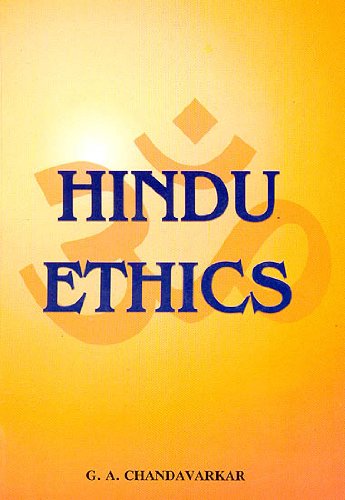 Hindu Ethics: G. A. Chandavarkar, Introduction by Rama Deva ...