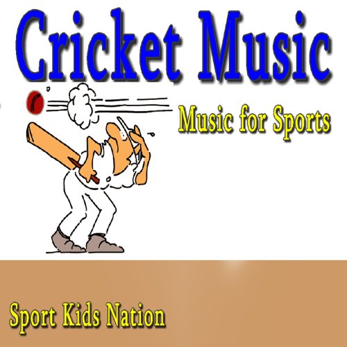 Play Music for Sports Cricket Music by Sports Kids Nation on Amazon Music