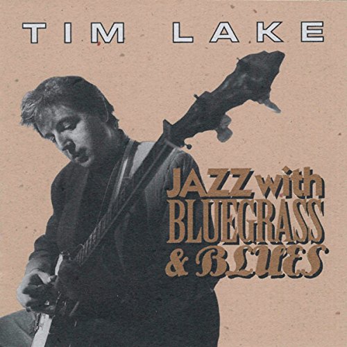 Amazon.com: Jazz With Bluegrass & Blues : Tim Lake: Digital Music