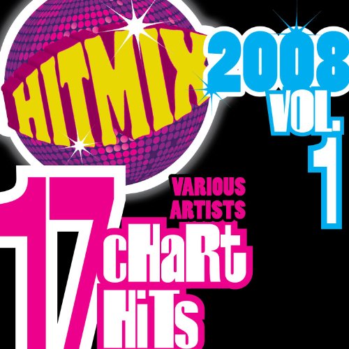 Amazon Music - Various artistsのHit Mix 2008 Vol. 1 - 17 Chart Hits ...