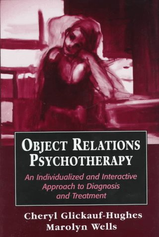 Object Relations Psychotherapy: An Individualized and Interactive ...