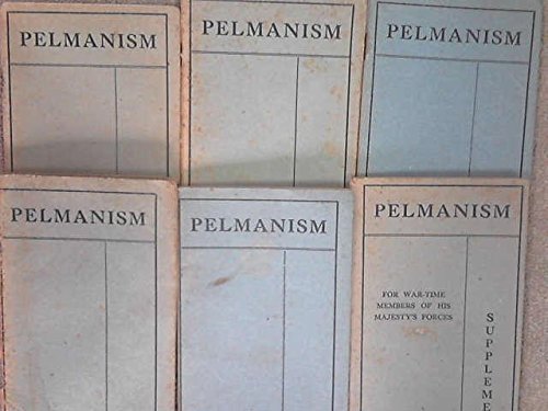 Pelmanism - The Pelman System for the Training of Mind, Memory and ...