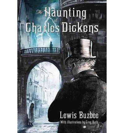 The Haunting Of Charles Dickens: Buzbee, Lewis, Lister, Ralph ...