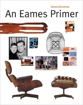 An Eames Primer (Universe Architecture Series): Demetrios, Eames ...
