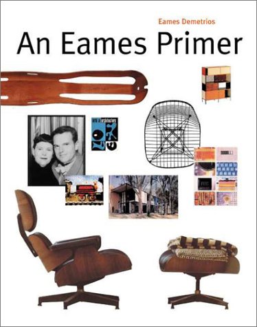 An Eames Primer (Universe Architecture Series): Demetrios, Eames ...