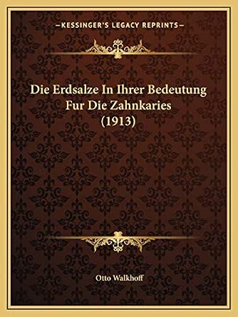 Die Erdsalze In Ihrer Bedeutung Fur Die Zahnkaries (1913) : Buy Online ...