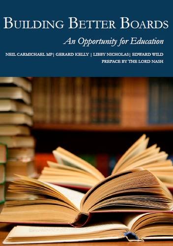 Building Better Boards: An Opportunity for Education : Wild, Edward ...