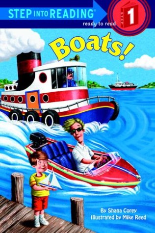 Boats (Step-Into-Reading, Step 1): Corey, Shana, Reed, Mike ...