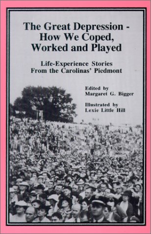 The Great Depression: How We Coped, Worked and Played : Life-Experience ...
