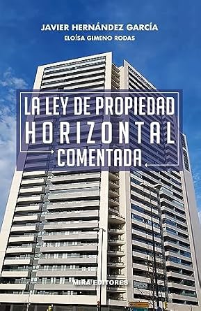 La ley de propiedad horizontal comentada : Hernández García, Javier ...