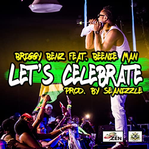 Écouter Let's Celebrate (feat. Beenie Man) par Briggy Benz feat. Beenie ...