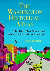 9780933149427: The Washington Historical Atlas: Who Did What When and ...