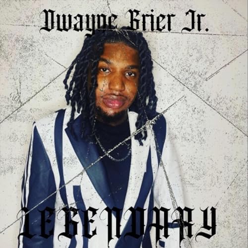 Spiele Legendary von Dwayne Grier Jr auf Amazon Music ab