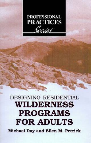 Buy Designing Residential Wilderness Programs for Adults (The ...