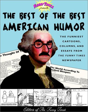 The Best of the Best American Humor: The Funniest Cartoons, Columns ...