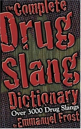 Amazon | The Complete Drug Slang Dictionary | Frost, emmanuel | Slang ...