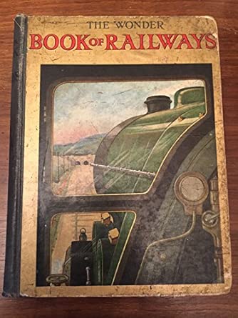 The Wonder Book of Railways: Harry Golding: Amazon.com: Books