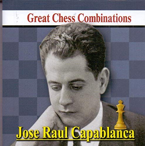 Amazon.com: Jose Raul Capablanca - Great Chess Combinations ...