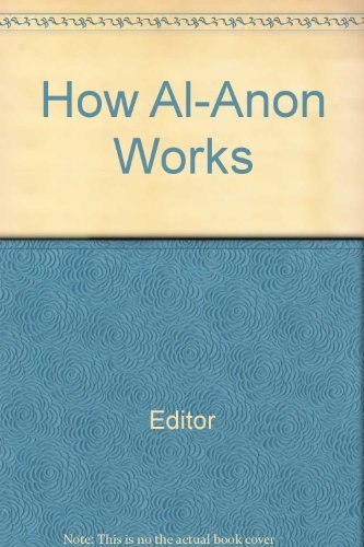 How Al-Anon Works: Editor: Amazon.com: Books