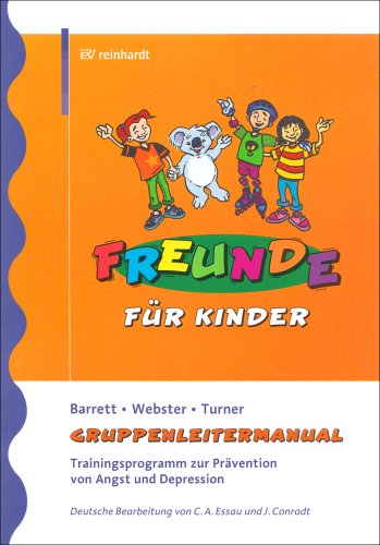 FREUNDE für Kinder: Trainingsprogramm zur Prävention von Angst und ...