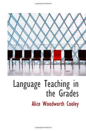 Amazon.com: Language Teaching in the Grades: 9780559952302: Cooley ...