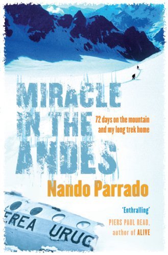 Miracle in the Andes: Nando Parrado: 9780307345226: Amazon.com: Books