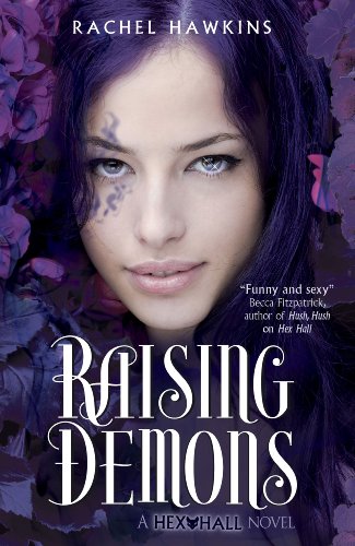 Hex Hall: Raising Demons eBook : Hawkins, Rachel: Amazon.co.uk: Kindle ...
