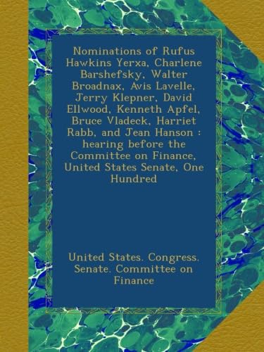 Nominations of Rufus Hawkins Yerxa, Charlene Barshefsky, Walter ...