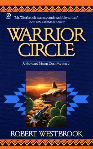 Warrior Circle (Howard Moon Deer Mystery Series): Westbrook, Robert: 9780451198174: Amazon.com ...