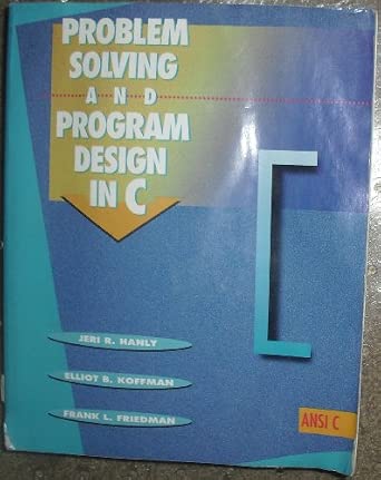 Problem Solving and Programming in C : Hanly, Jeri R., etc., Koffman ...