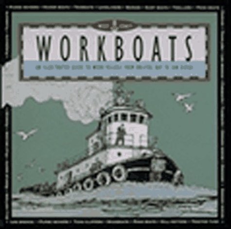West Coast Workboats: An Illustrated Guide to Work Vessels from Bristol ...