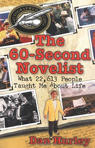 The 60-Second Novelist: What 22, 613 People Taught Me About Life ...