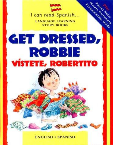Amazon.com: Get Dressed, Robbie / Vístete, Robertito: 9780764151293 ...