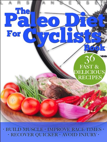 Paleo Diet for Cyclists: Delicious Paleo Diet Plan, Recipes and ...