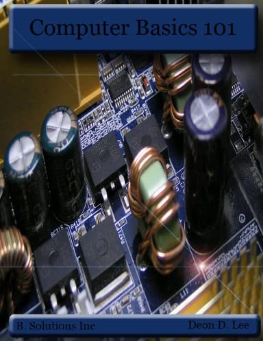 Computer Basics 101: Deon Lee: Amazon.com: Books
