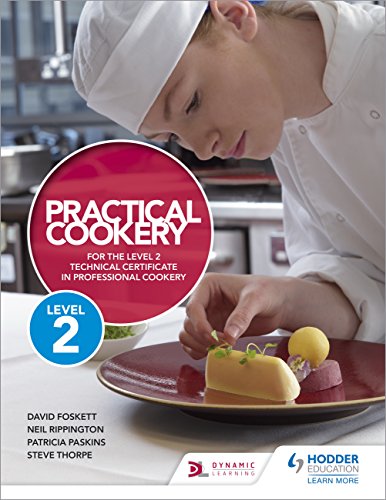 Practical Cookery for the Level 2 Technical Certificate in Professional ...