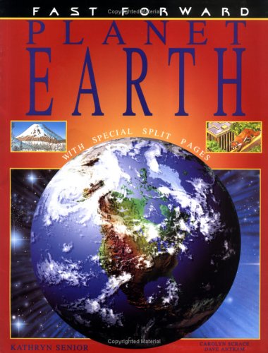 Planet Earth (Fast Forward): Senior, Kathryn, Antram, David, Scrace ...