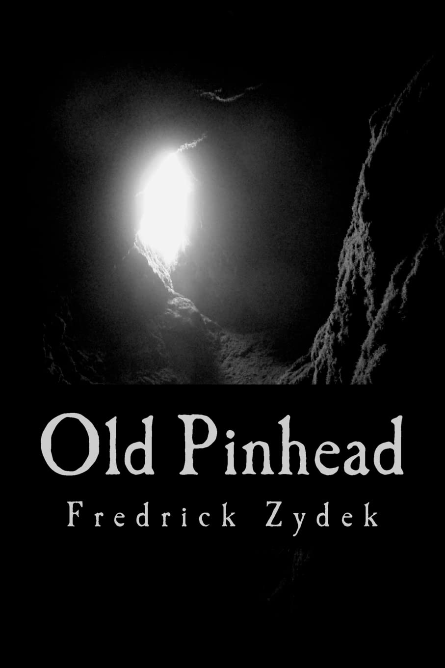 Old Pinhead: Zydek, Fredrick: 9781456478827: Amazon.com: Books