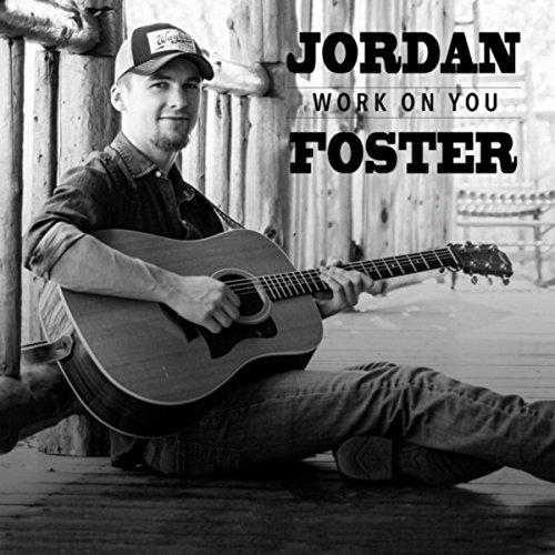 Spiele Work on You von Jordan Foster auf Amazon Music ab