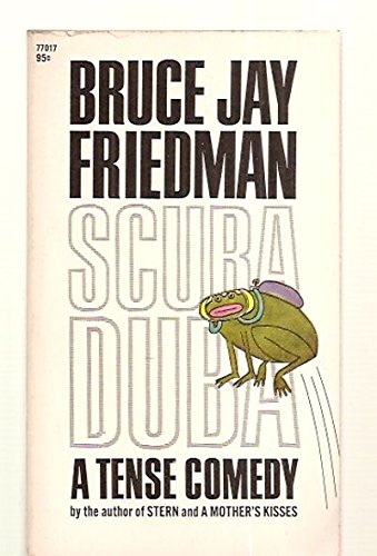 SCUBA DUBA: A TENSE COMEDY: Friedman, Bruce Jay: Amazon.com: Books