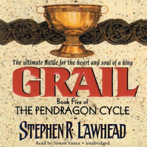 Grail (Pendragon Cycle): Amazon.co.uk: Lawhead, Stephen R ...