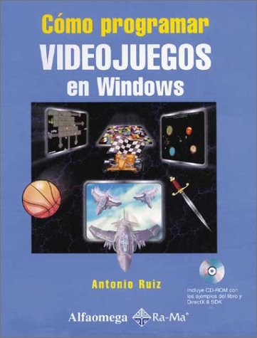Como Programar Videojuegos En Windows : Fernandez, Lantonio Ruiz ...