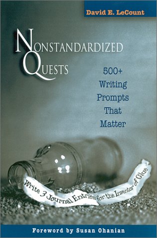 Nonstandardized Quests: 500+ Writing Prompts That Matter: 9780867095227 ...