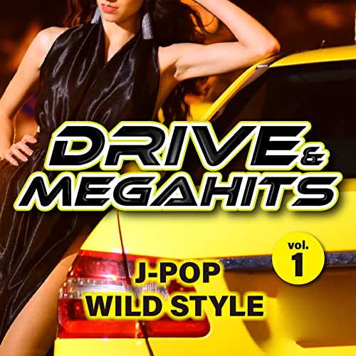 Amazon.co.jp: DRIVE & MEGAHITS J-POP WILD STYLE VOL.1 (DJ MIX) : DJ KOU ...