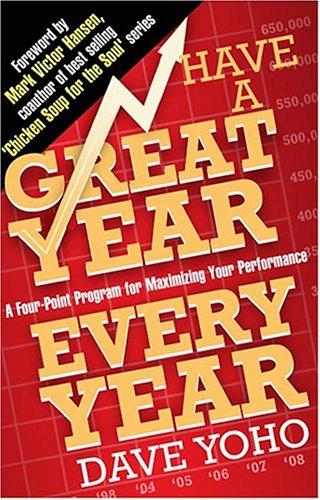 Have a Great Year Every Year: A Four-point Program for Maximizing Your ...