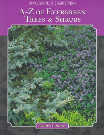 Successful gardening: evergreen trees & shrubs: Editors of Reader's ...