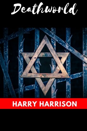 Deathworld by Harry Harrison: Harrison, Harry: 9781976218637: Amazon ...